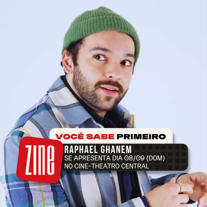 Raphael Ghanem em Juiz de Fora @ Cine-Theatro Central | Zine Cultural